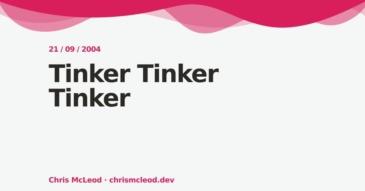Tinker Tinker Tinker — Chris McLeod